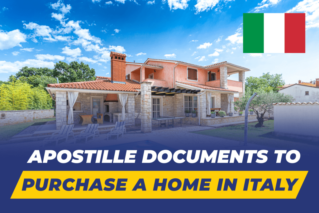 Apostille Documents to Purchase a Home in Italy - rushindocumentation.com